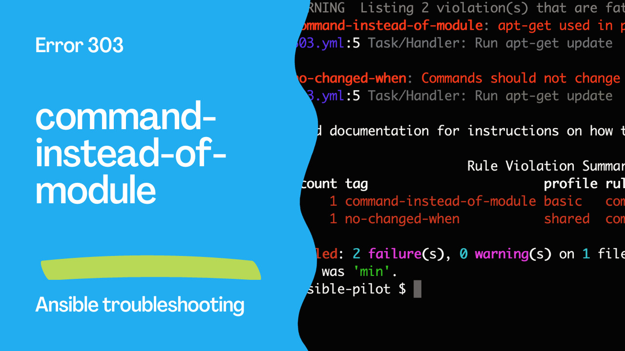 Ansible Troubleshooting Error 303 Command Instead Of Module